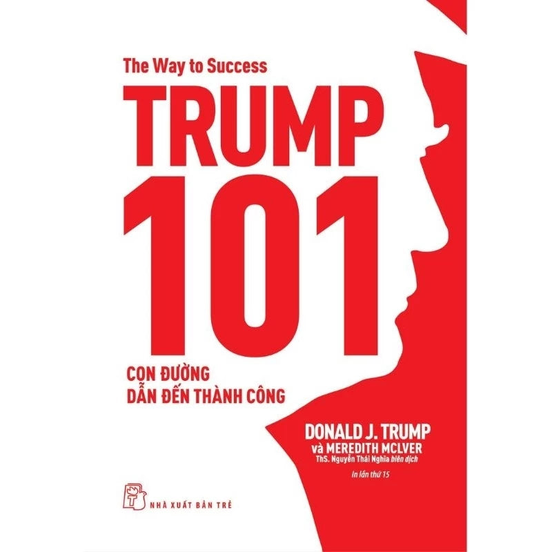 Trump 101: Con Đường Dẫn Đến Thành Công – Tiemsachtanbinh