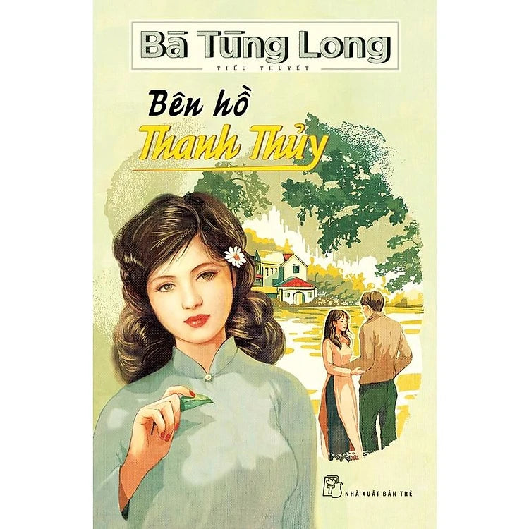 Bà Tùng Long-Bên Hồ Thanh Thủy – Tiemsachtanbinh